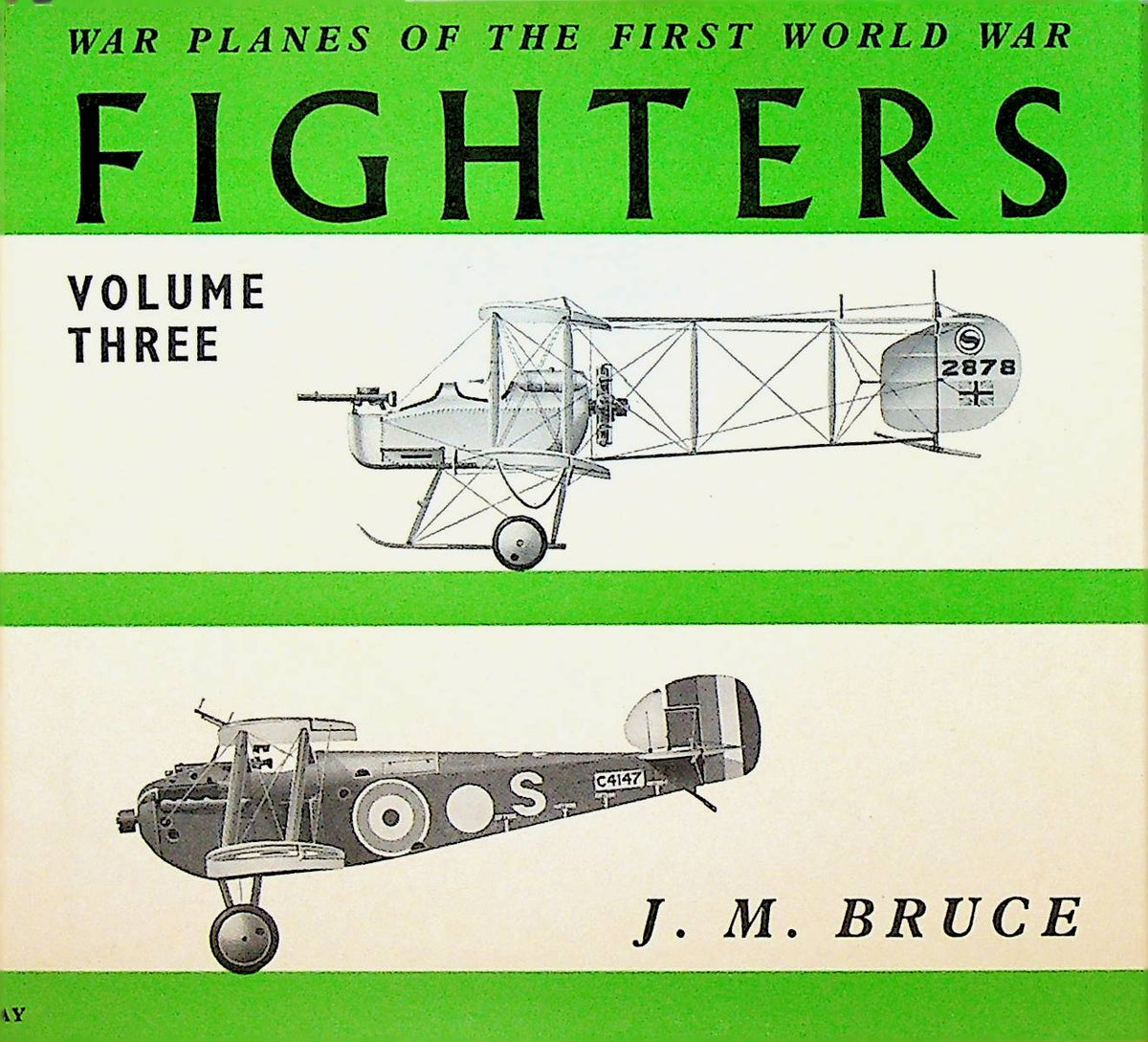 War Planes of the First World War Fighters Volume 3 by JM Bruce – Papergoy